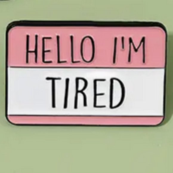 Jewelry | Hello Im Tired Enamal Lapel Pin | Poshmark